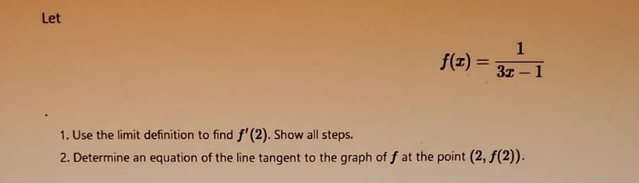 Solved Letf X 13x 1use The Limit Definition To Find F 2