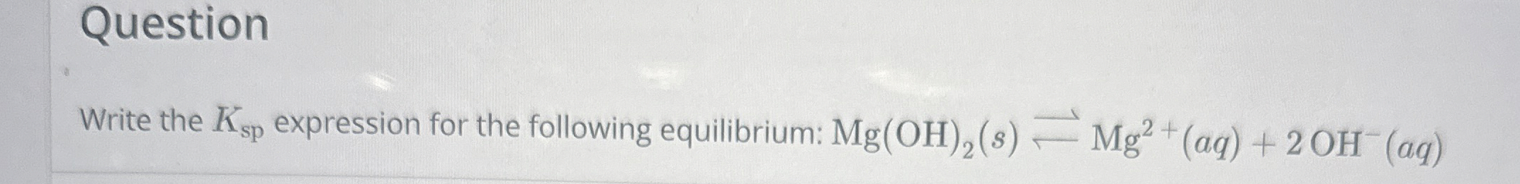 Solved QuestionWrite the Ksp ﻿expression for the following | Chegg.com