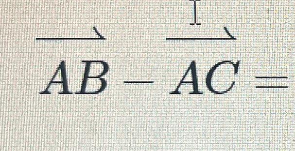 Solved AB−AC= | Chegg.com