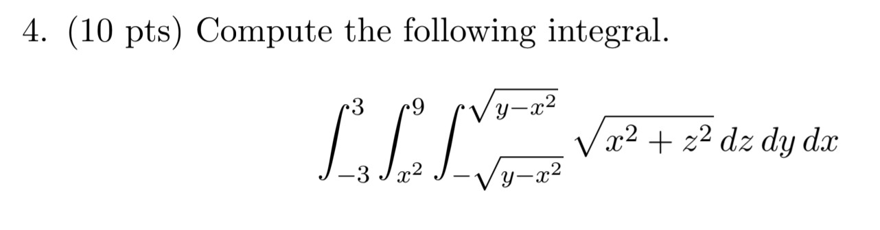Solved (10 ﻿pts) ﻿Compute the following integral using | Chegg.com