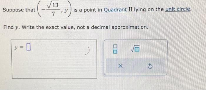 Solved Suppose that (−713,y) is a point in Quadrant II lying | Chegg.com