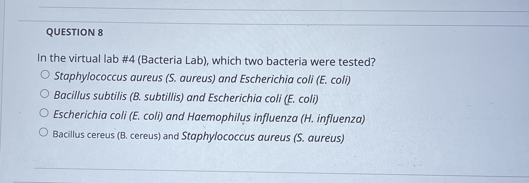 Solved QUESTION 8In the virtual lab #4 (Bacteria Lab), | Chegg.com