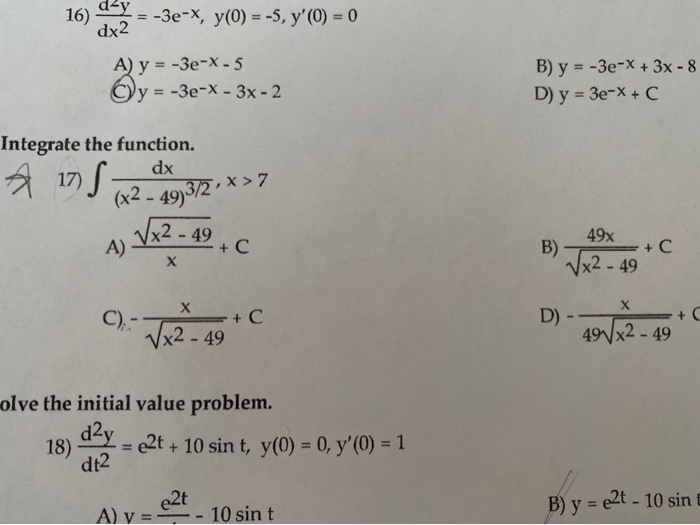 Solved 16) X = -3e-X, y(0) = -5, y'(0) = 0 dx2 A) y = | Chegg.com