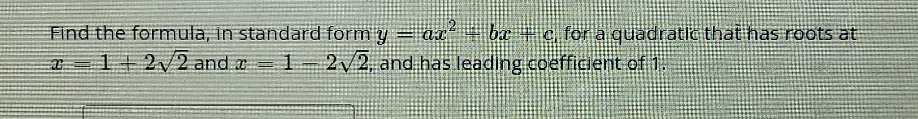 Solved Find the formula, in standard form y=ax2+bx+c, for a | Chegg.com