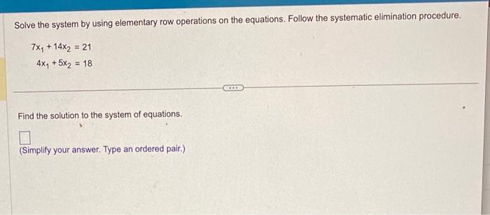 Solved Solve the system by using elementary row operations | Chegg.com