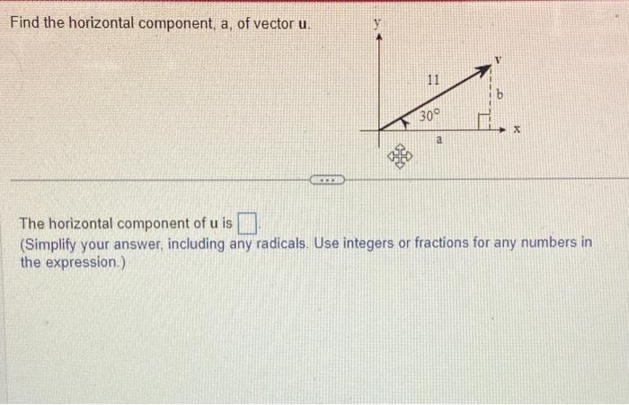Solved Find the horizontal component, a, of vector u. The | Chegg.com