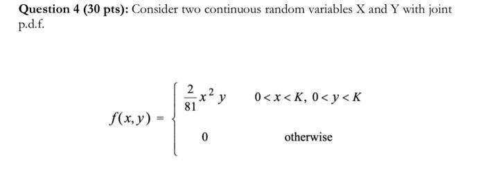 Solved Question 4(30pts) : Consider two continuous random | Chegg.com