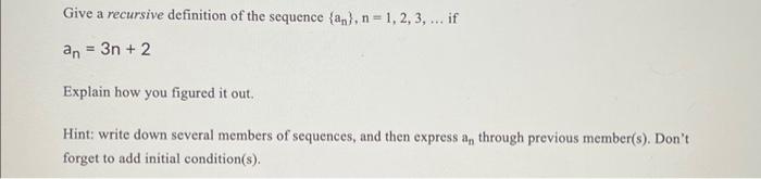 Solved Give a recursive definition of the sequence | Chegg.com