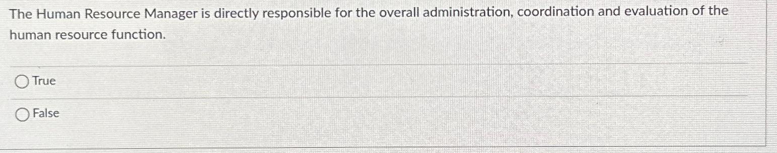 Solved The Human Resource Manager is directly responsible | Chegg.com