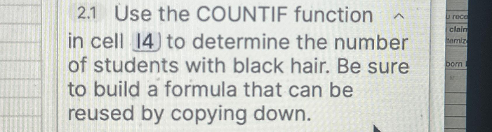 Solved 2.1 ﻿Use the COUNTIF function in cell 14) ﻿to | Chegg.com
