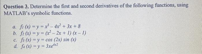 Solved Question 3. Determine the first and second | Chegg.com