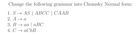 Solved Change the following grammar into Chomsky Normal | Chegg.com