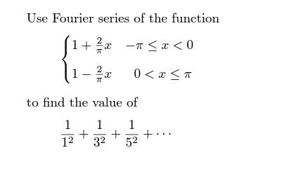 Solved Use Fourier series of the function {0x−2≤x