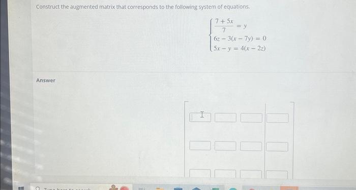 Solved Construct the augmented matrix that corresponds to | Chegg.com