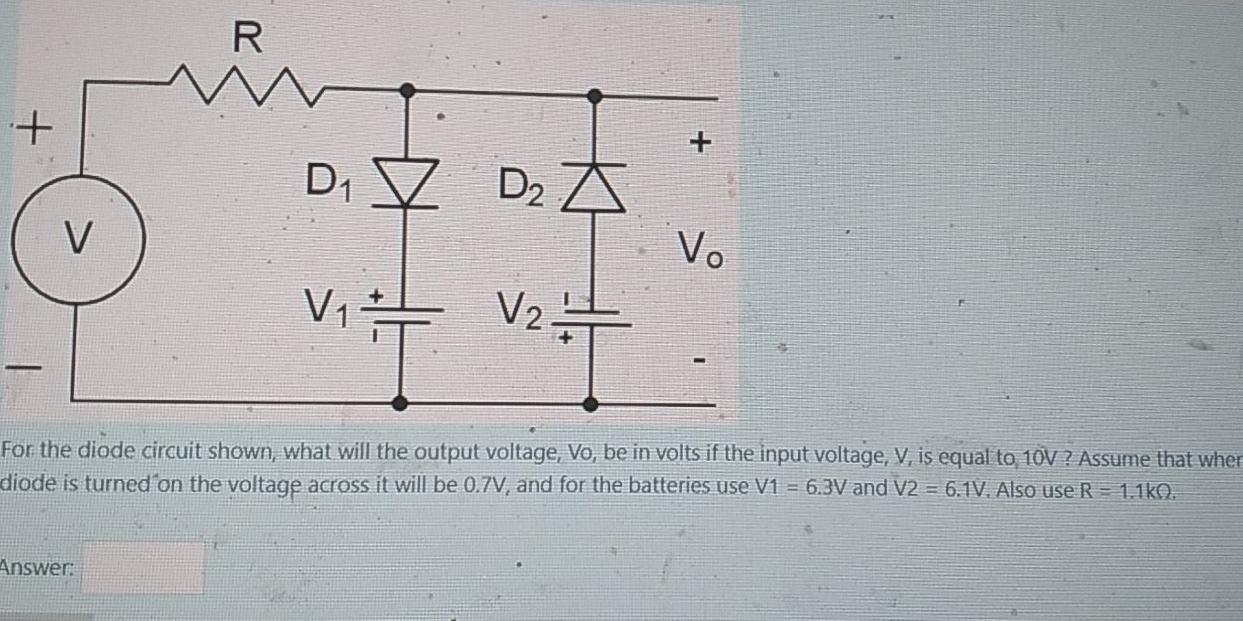 Solved R + + D1 D2 X V V. V it V2++ For the diode circuit | Chegg.com
