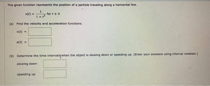 Solved The Given Function Represents The Position Of A