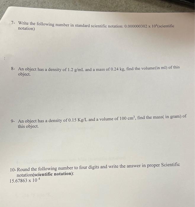 Solved 7- Write the following number in standard scientific | Chegg.com
