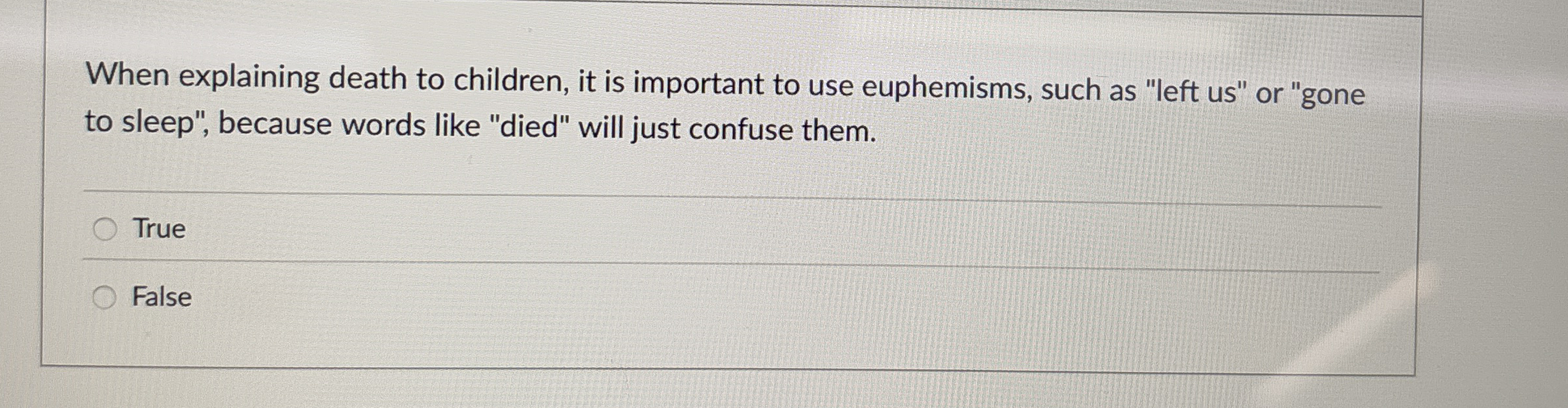 Solved When explaining death to children, it is important to | Chegg.com