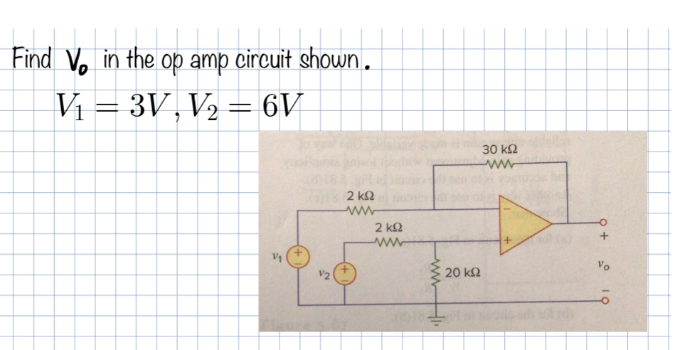 Solved Find V0 ﻿in the op amp circuit shown.V1=3V,V2=6V | Chegg.com