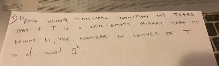 Solved USING STRUCTURAL INDUCTION ON T is a NON-EMPTY BINARY | Chegg.com