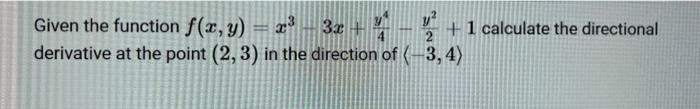 Solved Given the function f(x,y)=x3−3x+4y4−2y2+1 calculate | Chegg.com