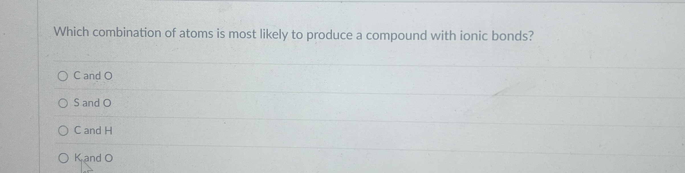 Solved Which combination of atoms is most likely to produce | Chegg.com
