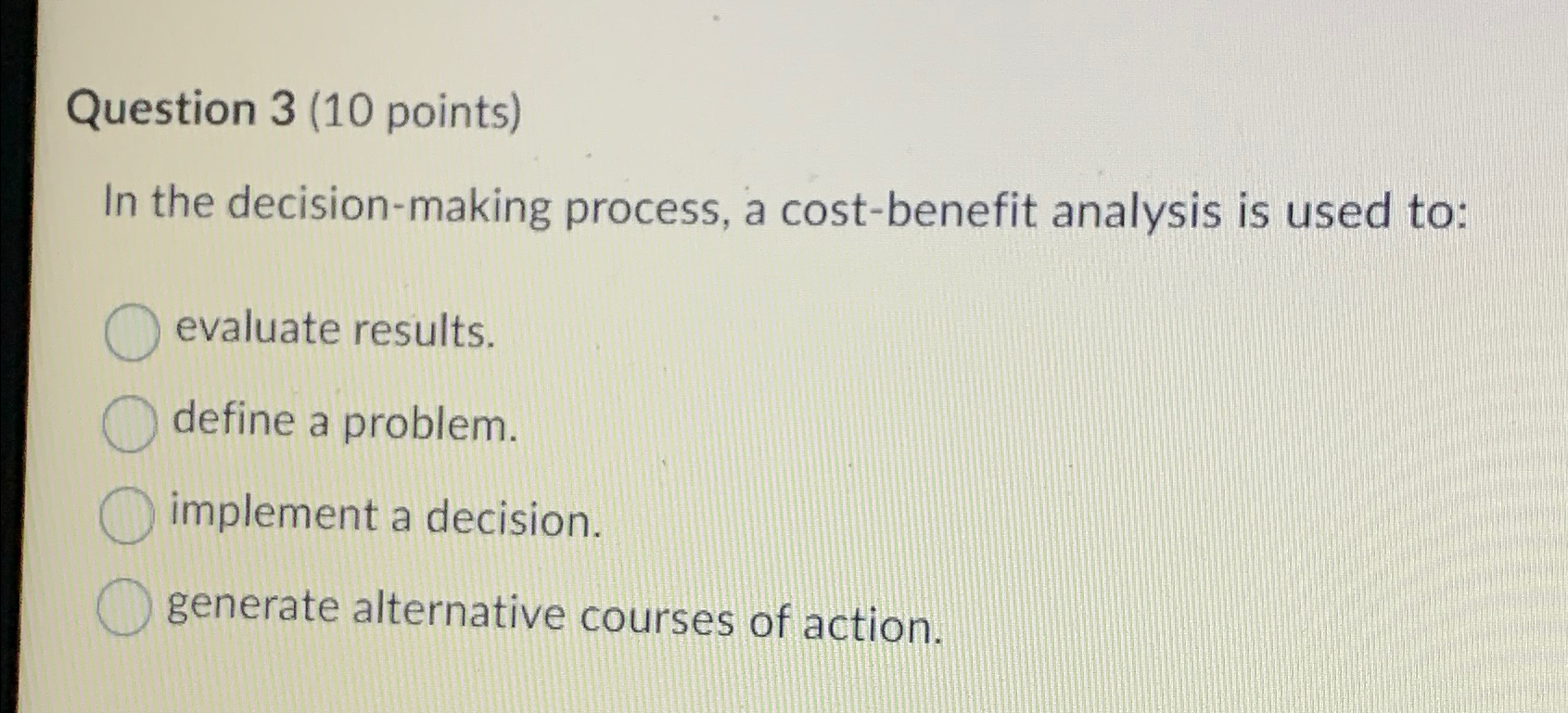 Solved In the decision-making process, a cost-benefit | Chegg.com