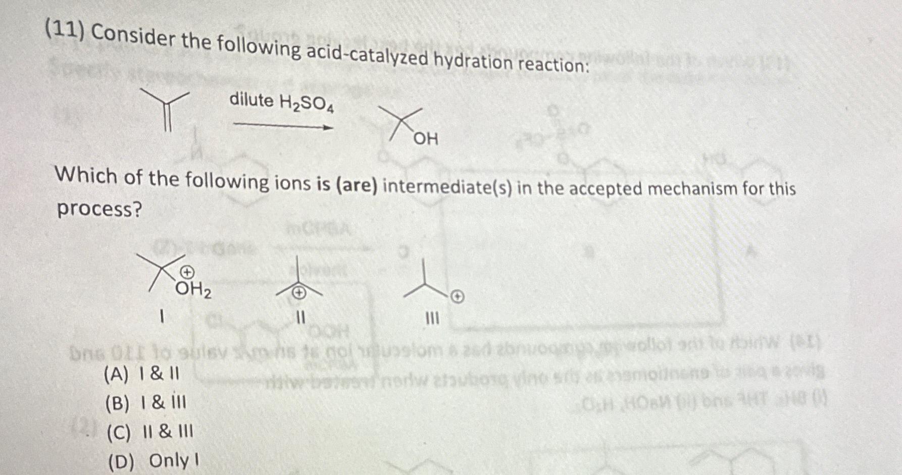 Solved (11) ﻿Consider the following acid-catalyzed hydration | Chegg.com