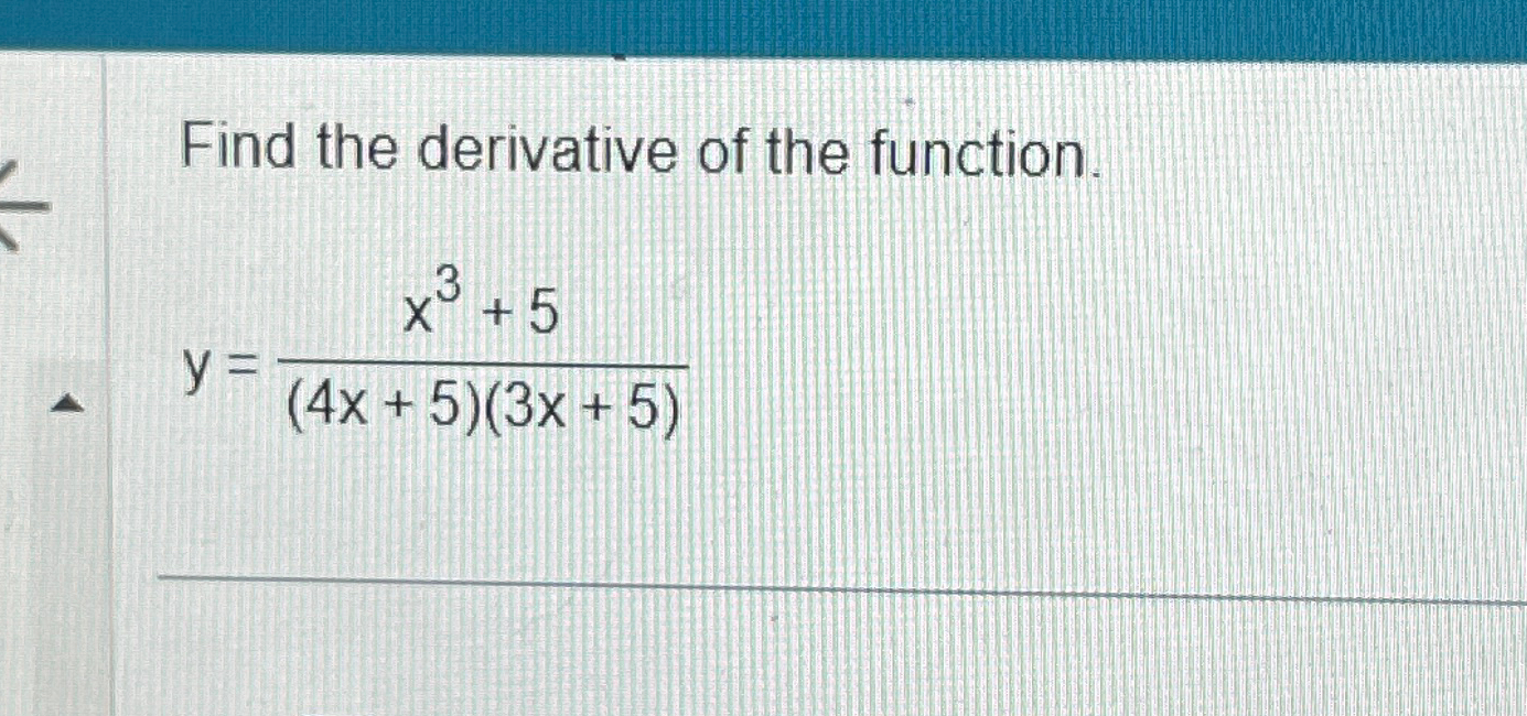 Solved Find the derivative of the | Chegg.com