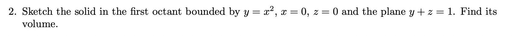 Solved Sketch the solid in the first octant bounded by | Chegg.com
