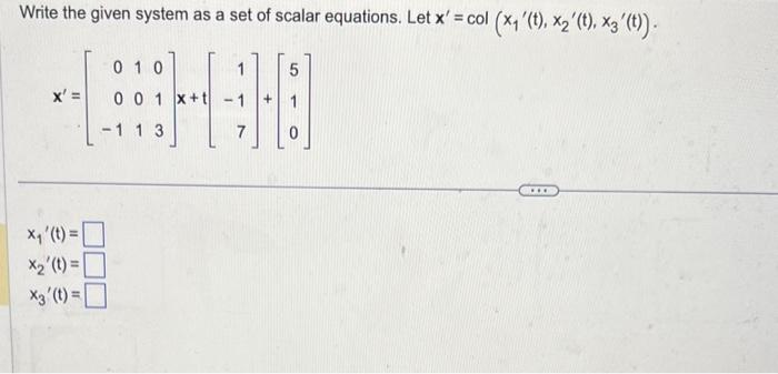Solved Write the given system as a set of scalar equations. | Chegg.com