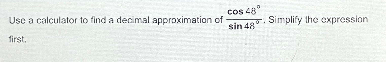 Solved Use a calculator to find a decimal approximation of | Chegg.com