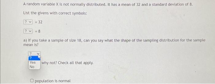 Solved A Random Variable X Is Not Normally Distributed It 