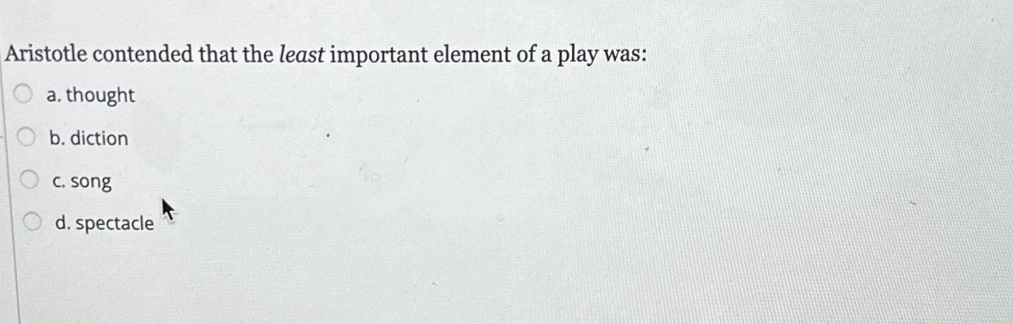 Solved Aristotle contended that the least important element | Chegg.com