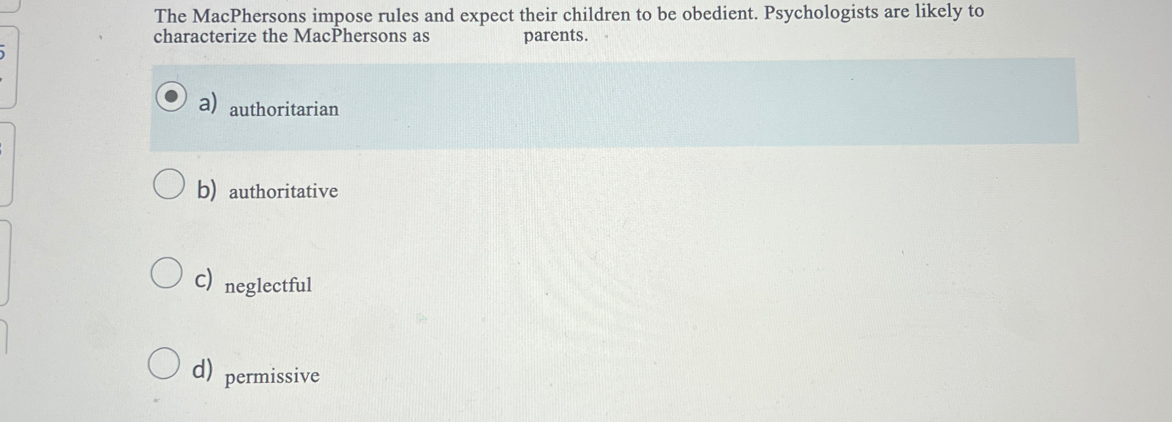 Solved The MacPhersons impose rules and expect their | Chegg.com