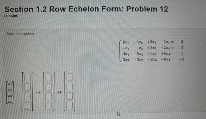 Solved Section 1.2 Row Echelon Form: Problem 12 (1 point) | Chegg.com