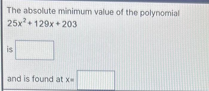Solved The absolute minimum value of the polynomial | Chegg.com