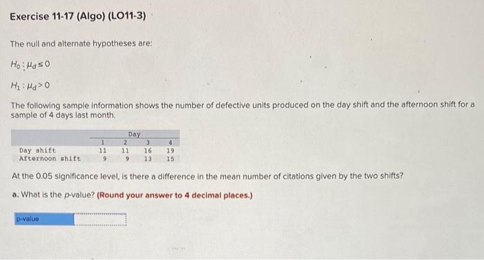 Solved Exercise 11-17 (Algo) (LO11-3) The null and alternate | Chegg.com Solved Exercise 11-17 (Algo) (LO11-3) The null and alternate | Chegg.com