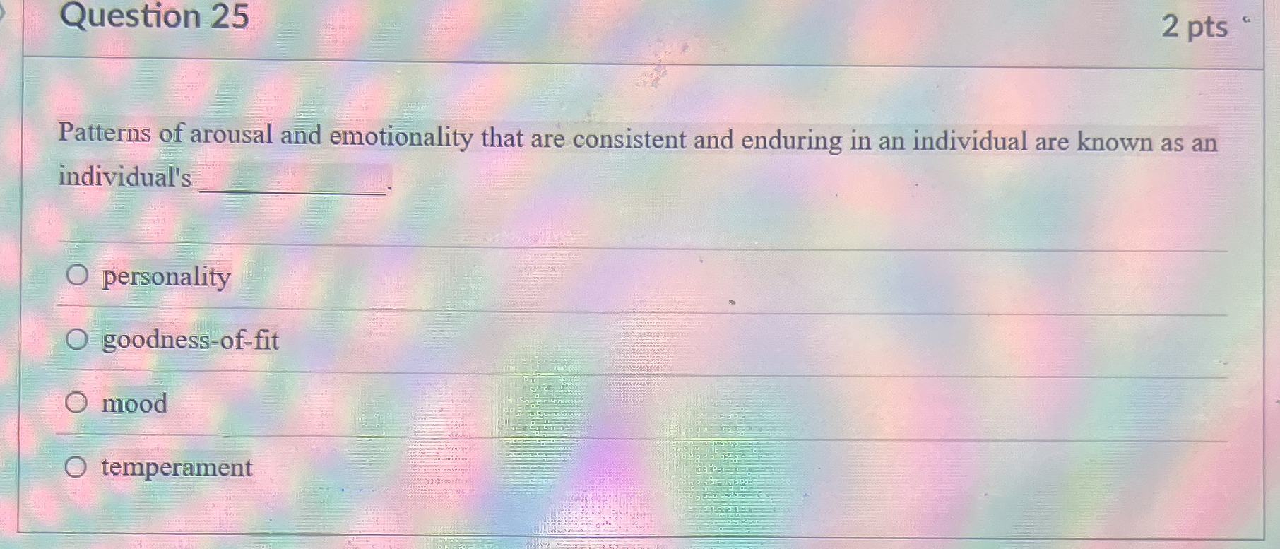 Solved Question 252 ﻿ptsPatterns of arousal and emotionality | Chegg.com