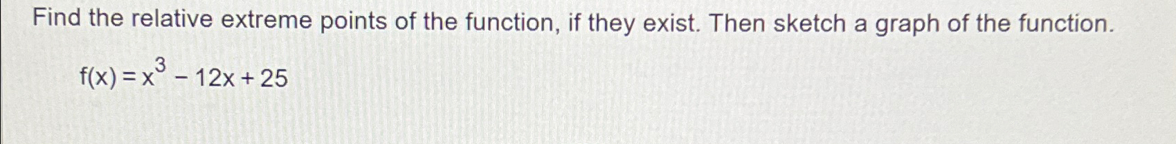 Solved Find the relative extreme points of the function, if | Chegg.com