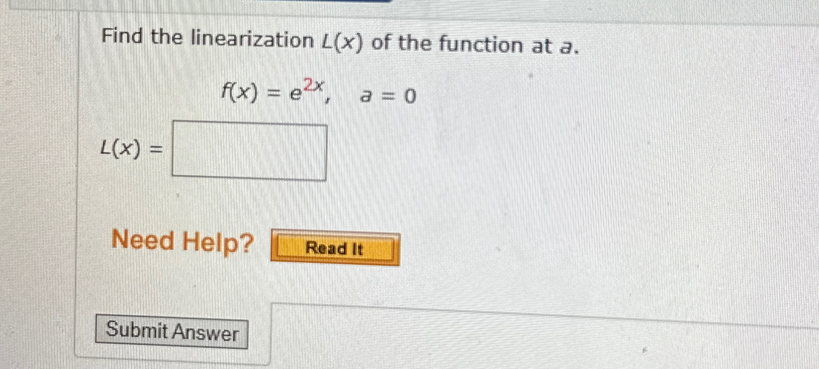 Solved Find the linearization L(x) ﻿of the function at | Chegg.com