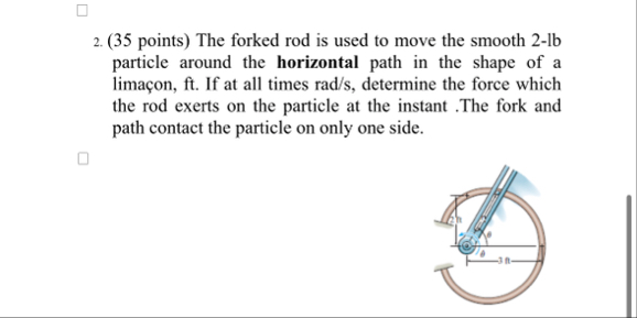 Solved ( 35 ﻿points) ﻿The forked rod is used to move the | Chegg.com