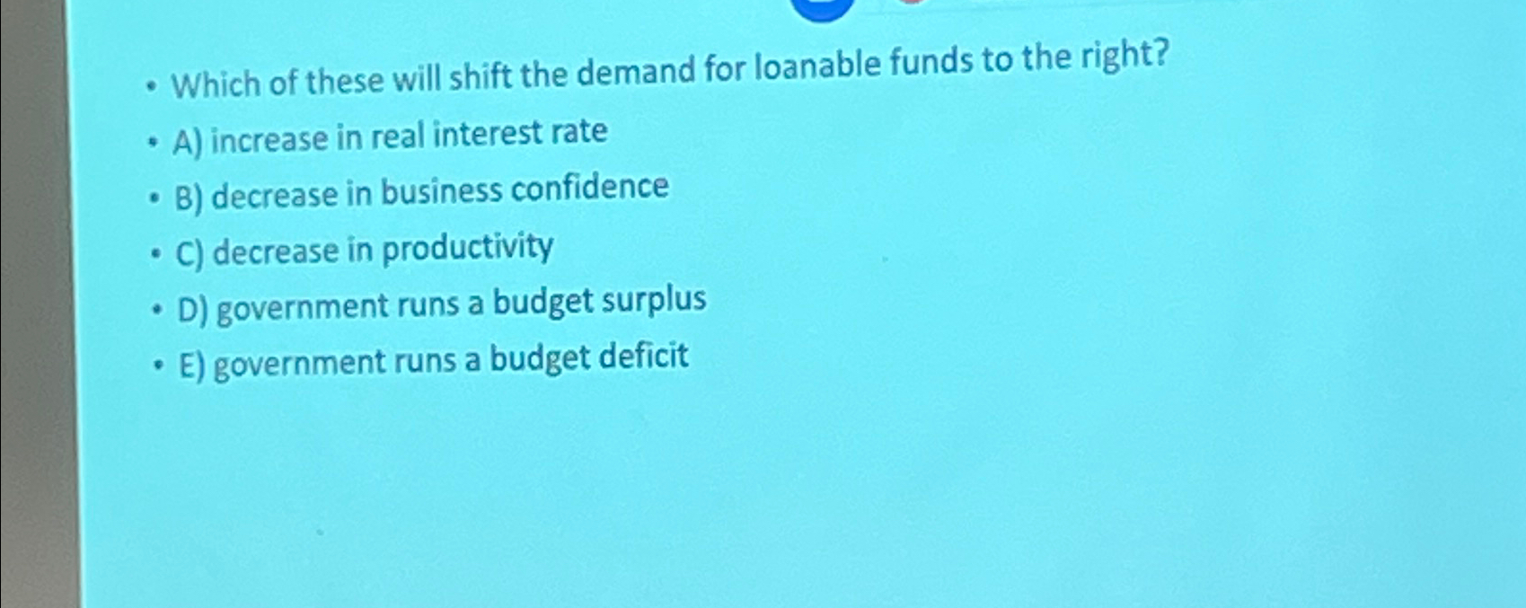 Solved -Which of these will shift the demand for loanable | Chegg.com
