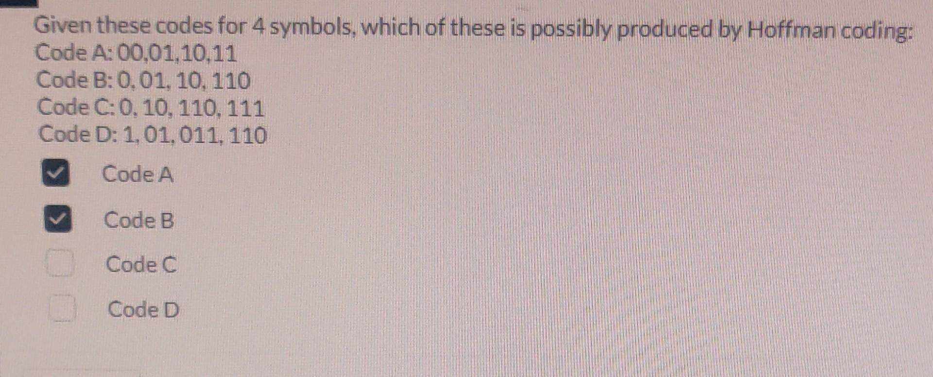 Solved Given these codes for 4 symbols, which of these is | Chegg.com