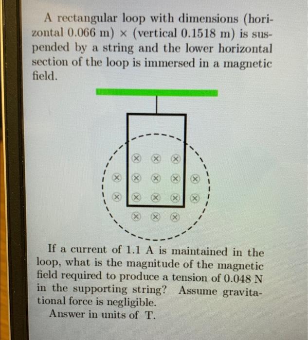 Solved A rectangular loop with dimensions (horizontal 0.066 | Chegg.com