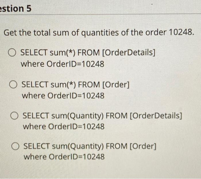 Solved estion 5 Get the total sum of quantities of the order | Chegg.com