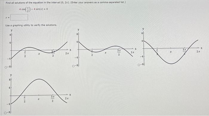 Solved 4cos(2x)−4sin(x)=0 x= Use a graphing utility to | Chegg.com