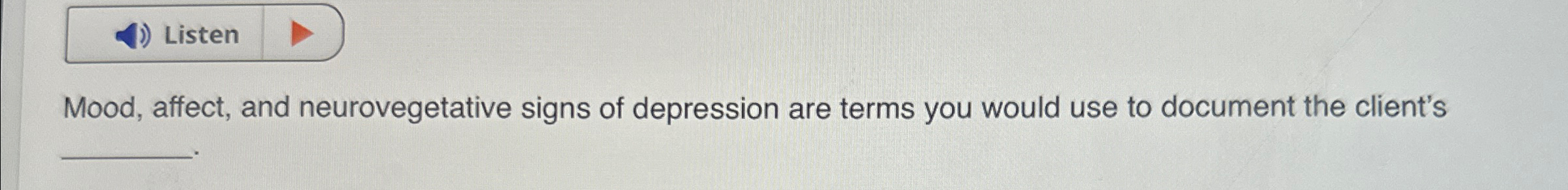 Solved ListenMood, affect, and neurovegetative signs of | Chegg.com