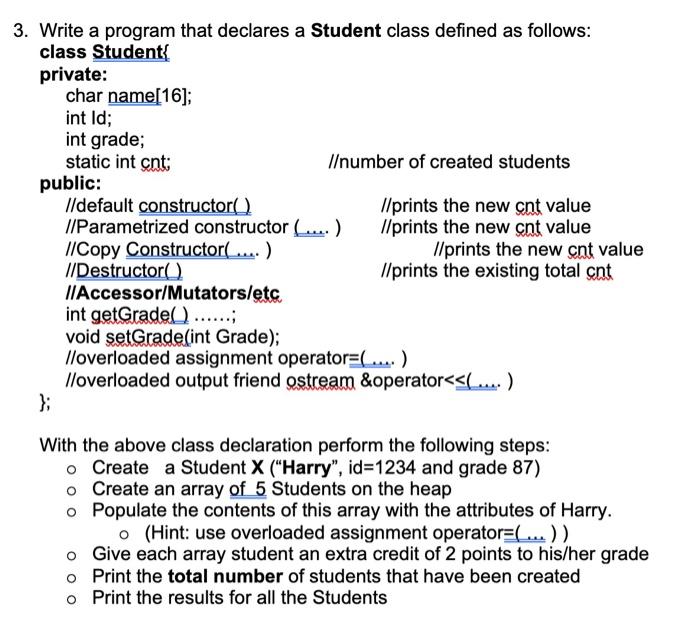 Solved 3. Write a program that declares a Student class | Chegg.com