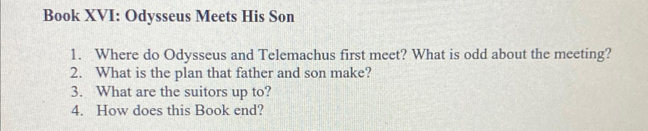 Solved Book XVI: Odysseus Meets His SonWhere do Odysseus and | Chegg.com